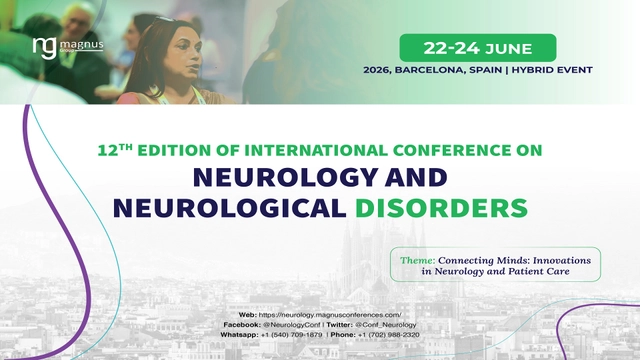 12th Edition of International Conference on Neurology and Neurological 2026