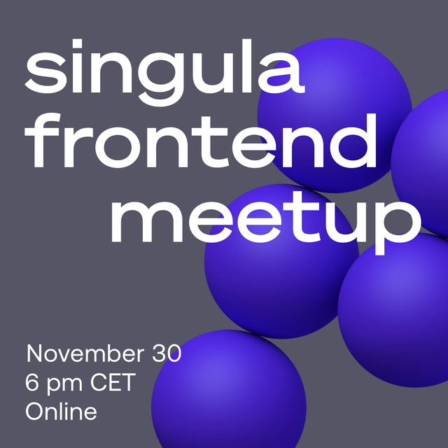 Singula Frontend Meetup Online 2025