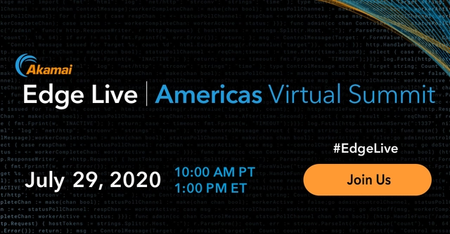 Akamai Edge Live | Americas Virtual Summit 2020